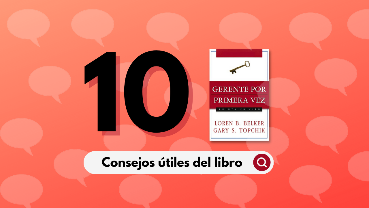 10 consejos útiles del libro “Gerente por primera vez” de Loren B ...